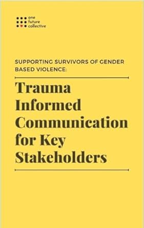Trauma-Informed Communication: Supporting Survivors of Gender-based ...