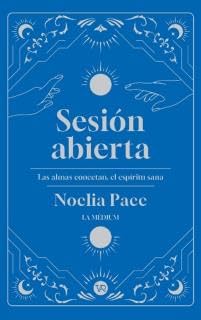 Amazon.com: SESION ABIERTA - LAS ALMAS CONECTAN: 9786313002832: PACE NOELIA: Libros