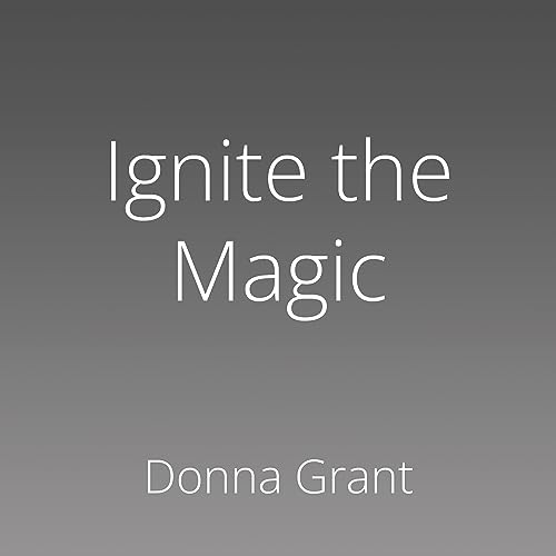 Amazon.com: Ignite the Magic (Audible Audio Edition): Donna Grant ...