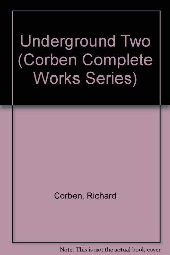 Underground Two (Corben Complete Works Series): Richard Corben ...