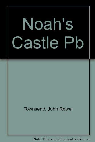 Noah's Castle: John Rowe Townsend: 9780080249995: Amazon.com: Books