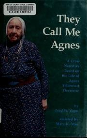 They Call Me Agnes: A Crow Narrative Based on the Life of Agnes ...
