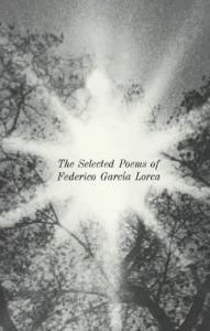 The Selected Poems of Federico Garcia Lorca: Francisco García Lorca ...