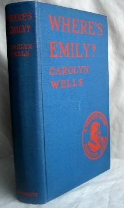 Where's Emily?: WELLS, Carolyn: Amazon.com: Books
