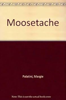 Moosetache book by Margie Palatini