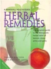 Herbal Remedies (Marshall Health Guides): Tamara Kircher, Jade Britton ...