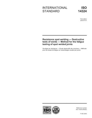 ISO 14324:2003, Resistance spot welding - Destructive tests of welds ...