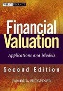 Financial Valuation- Applications & Models 2nd EDITION: Jamrs RHitchnr ...