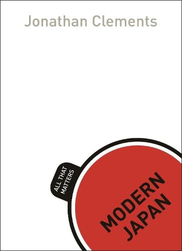Modern Japan: All That Matters: Amazon.co.uk: Clements, Jonathan ...