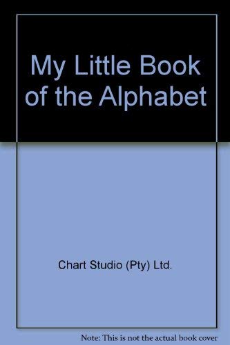 My Little Book of the Alphabet: Chart Studio (Pty) Ltd.: 9781588453839 ...