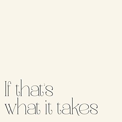 Play If that's what it takes by Joe & m on Amazon Music Unlimited