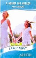 A Mother for Matilda : Andrews, Amy: Amazon.in: Books