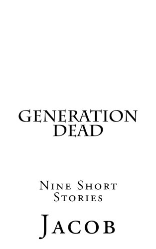 Generation Dead: Jacob: 9781497473744: Amazon.com: Books