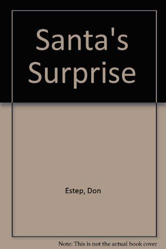 Santa's Surprise: Don Estep: 9780026887922: Amazon.com: Books