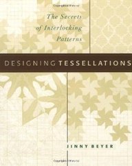 Designing Tessellations : The Secrets of Interlocking Patterns : Amazon ...