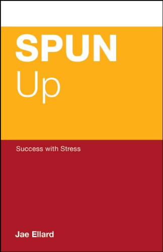 Spun Up: Success with Stress: Jae Ellard: 9780982834411: Amazon.com: Books