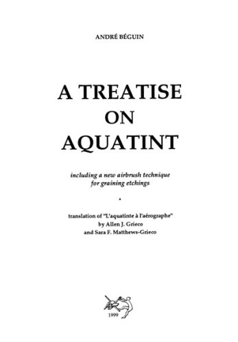 A Treatise on Aquatint: Andre Beguin, MYG, /: 9782903319106: Amazon.com ...