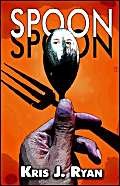 Spoon: Ryan, Kris J.: 9781413772296: Amazon.com: Books