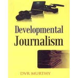 Developmental Journalism: Amazon.co.uk: D.V.R. Murthy: 9789380642864: Books
