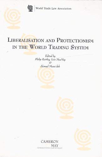 Liberalisation & Protectionism in the World Trading System (2nd WTLA ...