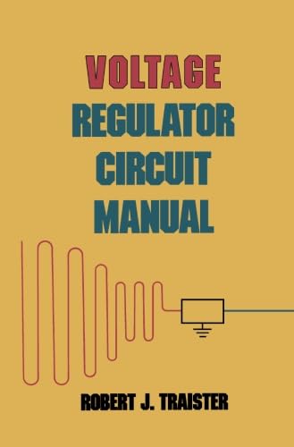 Voltage Regulator Circuit Manual: Traister, Robert J.: 9780124337596 ...