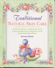 TRADITIONAL NATURAL SKIN CARE. : Moore, Natasha.: Amazon.com.mx: Libros