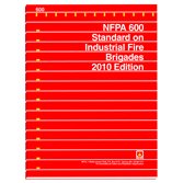 NFPA 600: Standard on Industrial Fire Brigades, 2010 Edition: NFPA ...