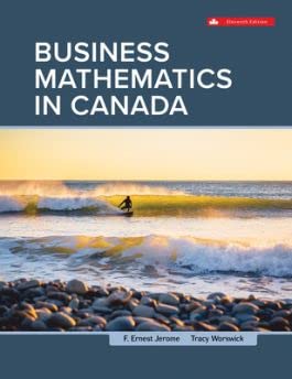 Business Mathematics In Canada 11th Edition: F. Ernest Jerome, Tracy Worswick: 9781264865581 ...