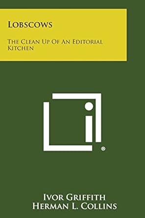 Lobscows: The Clean Up of an Editorial Kitchen: Griffith, Ivor, Collins ...