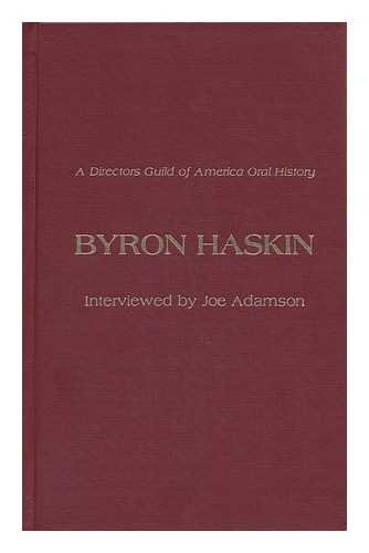 Byron Haskin: a Directors Guild of America Oral History: Haskin, Byron ...
