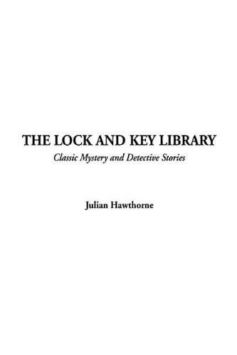 Buy The Lock and Key Library, Classic Mystery and Detective Stories ...