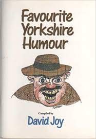 Favourite Yorkshire Humour: Amazon.co.uk: Joy, David: 9781855680487: Books