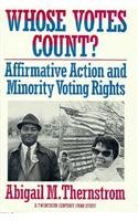 Whose Votes Count?: Affirmative Action and Minority Voting Rights ...