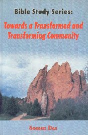 Bible Study Series ; Towards Transformed and Transforming Community ...