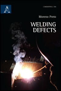 Welding defects: Moreno Preto: 9788854858541: Books - Amazon.ca
