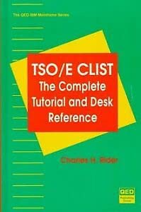 Tso/e Clist: The Complete Tutorial and Desk Reference: Buy Online at ...