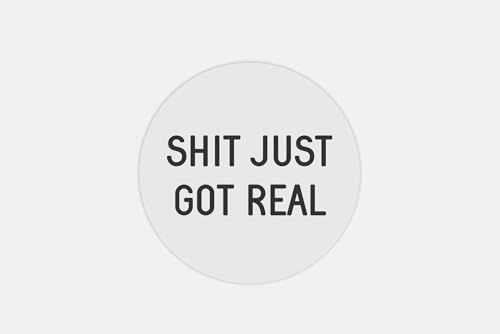 Amazon.com: 60 Shit Just Got Real Stickers - Set of 60 2" Round Favor ...