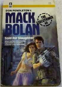 THE EXECUTIONER #60. SOLD FOR SLAUGHTER. MACK BOLAN.: Don Pendleton ...