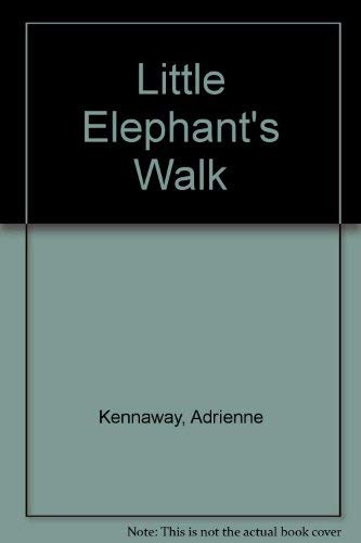 Little Elephant's Walk: Kennaway, Adrienne: 9780060203788: Amazon.com ...