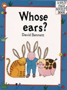 Whose Ears?: David Bennett, Julie Lacome: 9780749730123: Amazon.com: Books