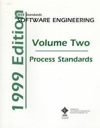 Process Standards: 2 (IEEE Software Engineering Standards Collection ...