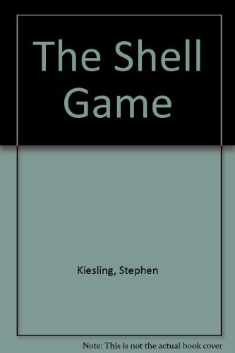 The Shell Game: Kiesling, Stephen: Amazon.com: Books