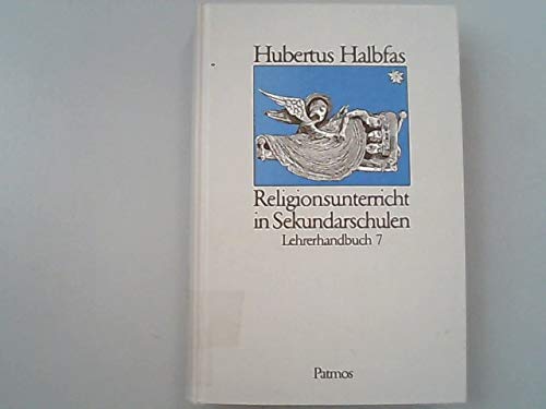 Religionsunterricht in Sekundarschulen. Lehrerhandbuch 7 : Halbfas ...