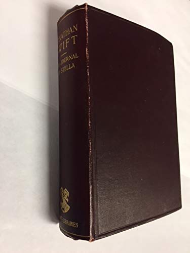 The Prose Works of Jonathan Swift Vol. II Swift's Journal to Stella A.D ...