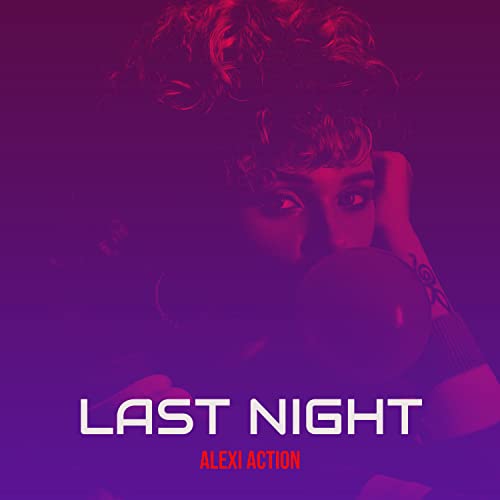 Last Night by Alexi Action on Amazon Music - Amazon.com