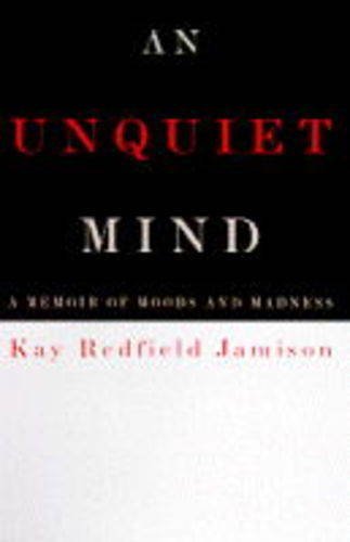 Buy An Unquiet Mind Book Online at Low Prices in India | An Unquiet ...