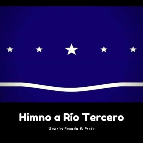 Amazon Music - Gabriel Posada el ProfeのHimno a Río Tercero - Amazon.co.jp