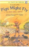 Pigs Might Fly: Dick King-Smith: 9780812414103: Amazon.com: Books
