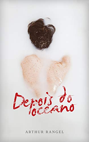 Depois do Oceano (Portuguese Edition) eBook : Rangel, Arthur: Amazon.ca ...