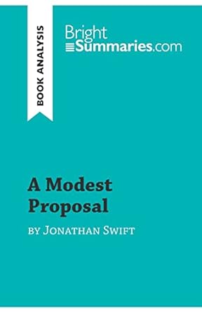 Buy A Modest Proposal by Jonathan Swift (Book Analysis): Detailed ...